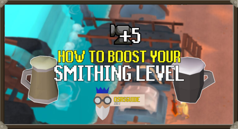 How to Boost Smithing in OSRS - OSRS Guide